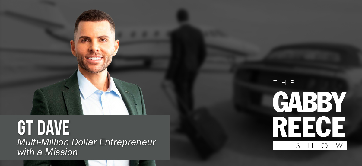 GT Dave - Multi-Million Dollar Entrepreneur with a Mission