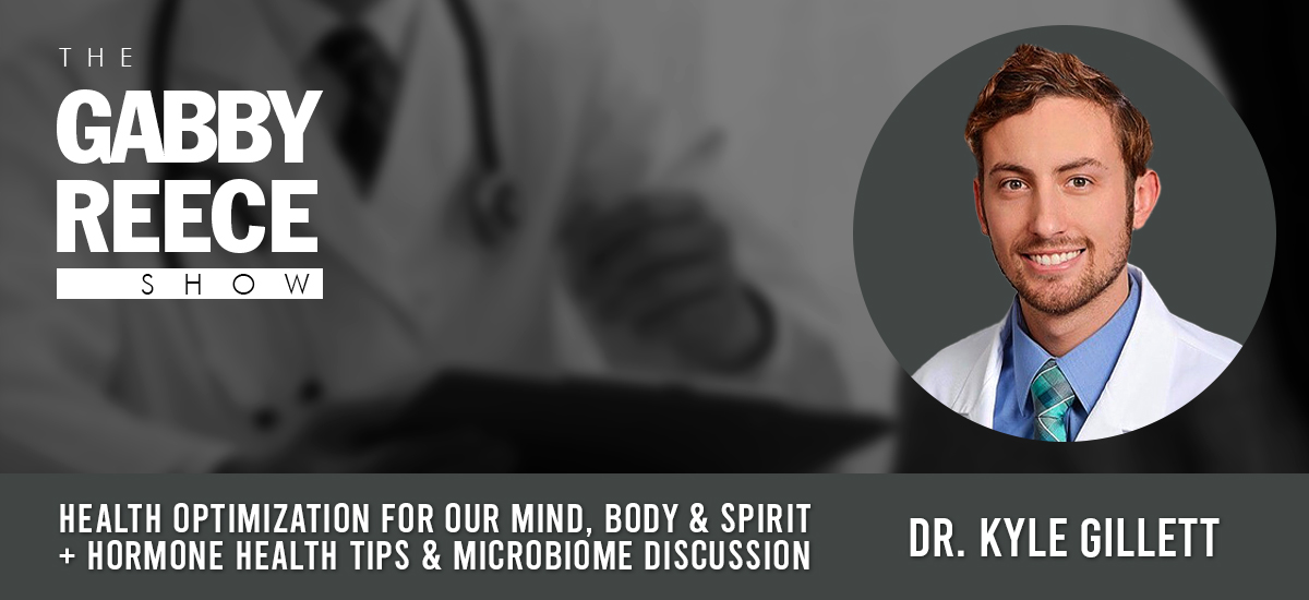 Dr. Kyle Gillett: Health Optimization for Our Mind, Body & Spirit ...